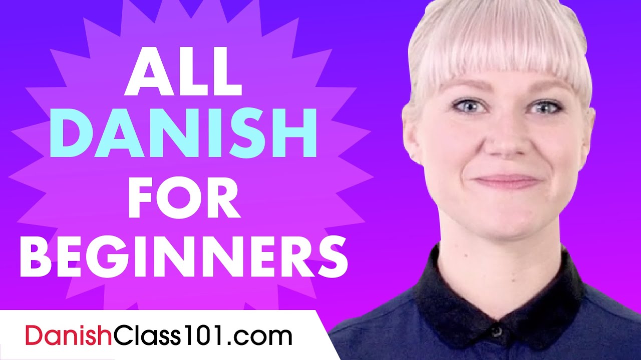 Learn Danish Today - ALL the Danish Basics for Beginners - YouTube