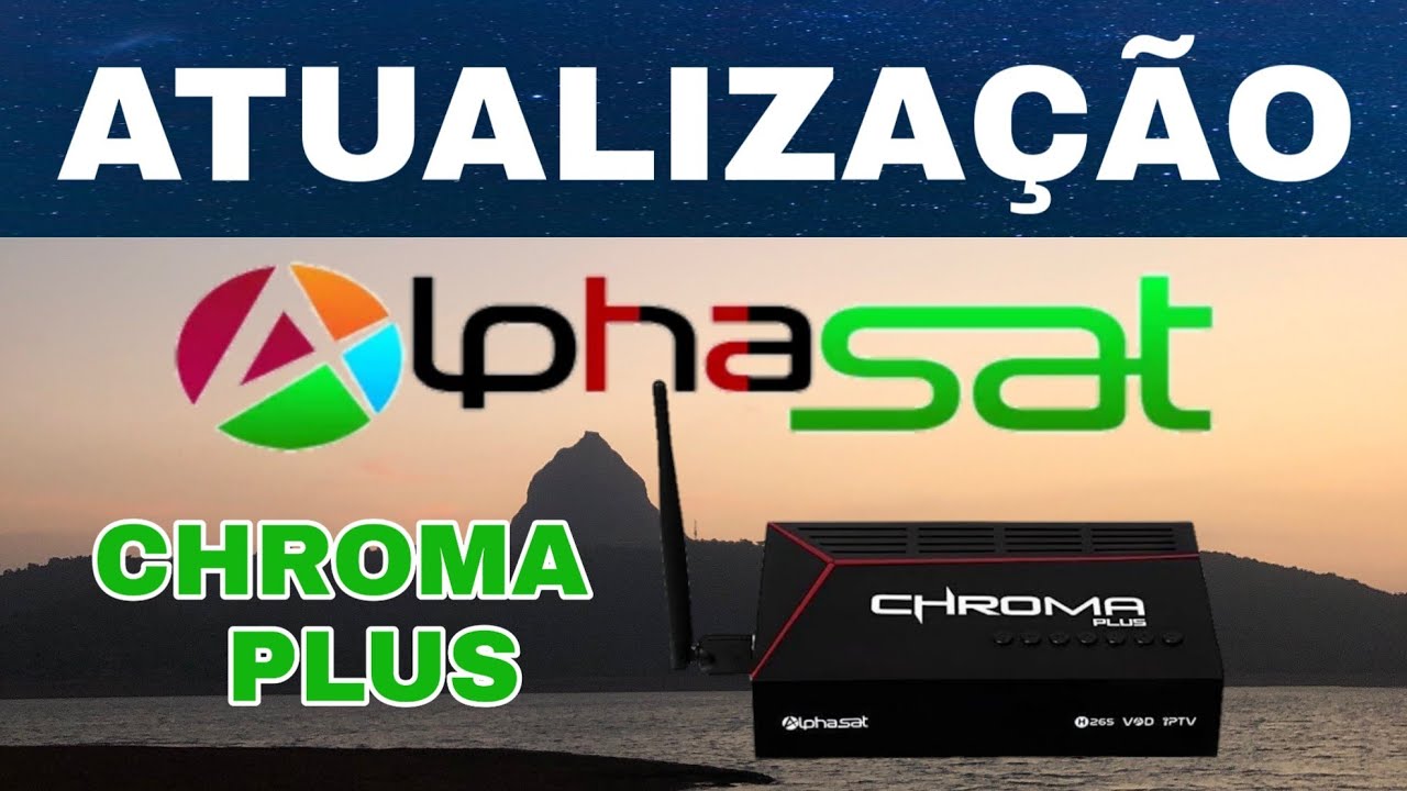 Atualização Alphasat Chroma Plus 12/06/2019 - YouTube