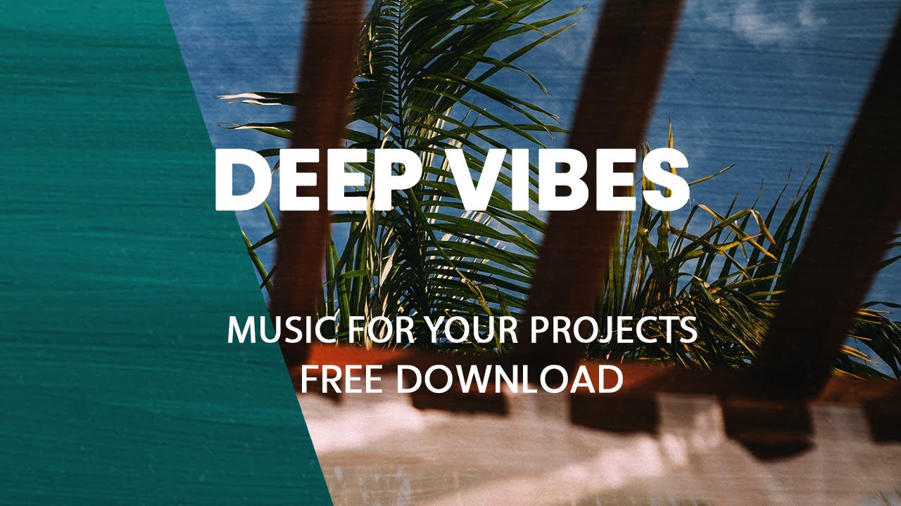 Deep Vibes | SUMMER LOUNGE TROPICAL MUSIC FOR VLOGS - YouTube