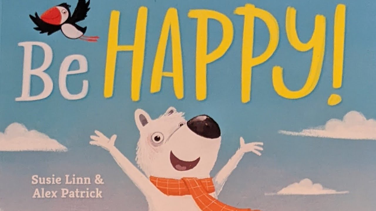 Be HAPPY by Susie Linn and Alex Patrick - YouTube