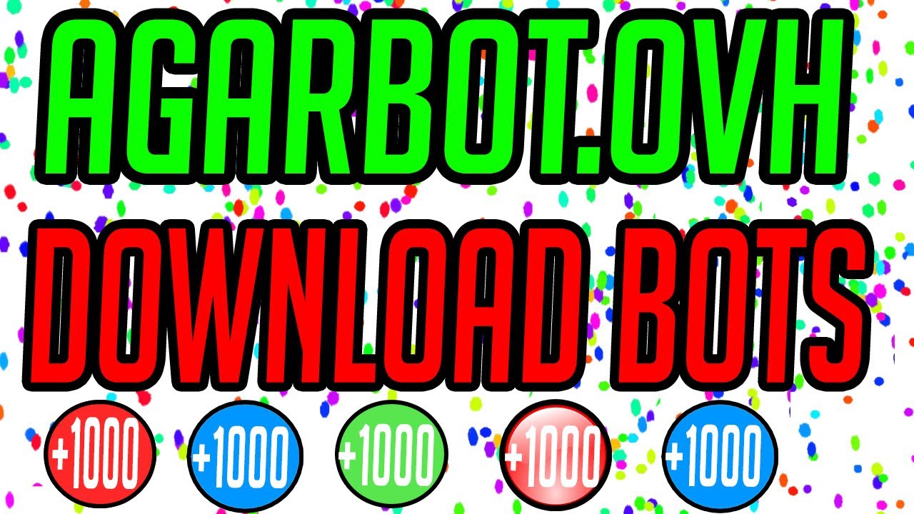 AGARBOT OVH | AGARIO BOTS DOWNLOAD // 2021 AGARIO WORKING BOTS,MODS ...