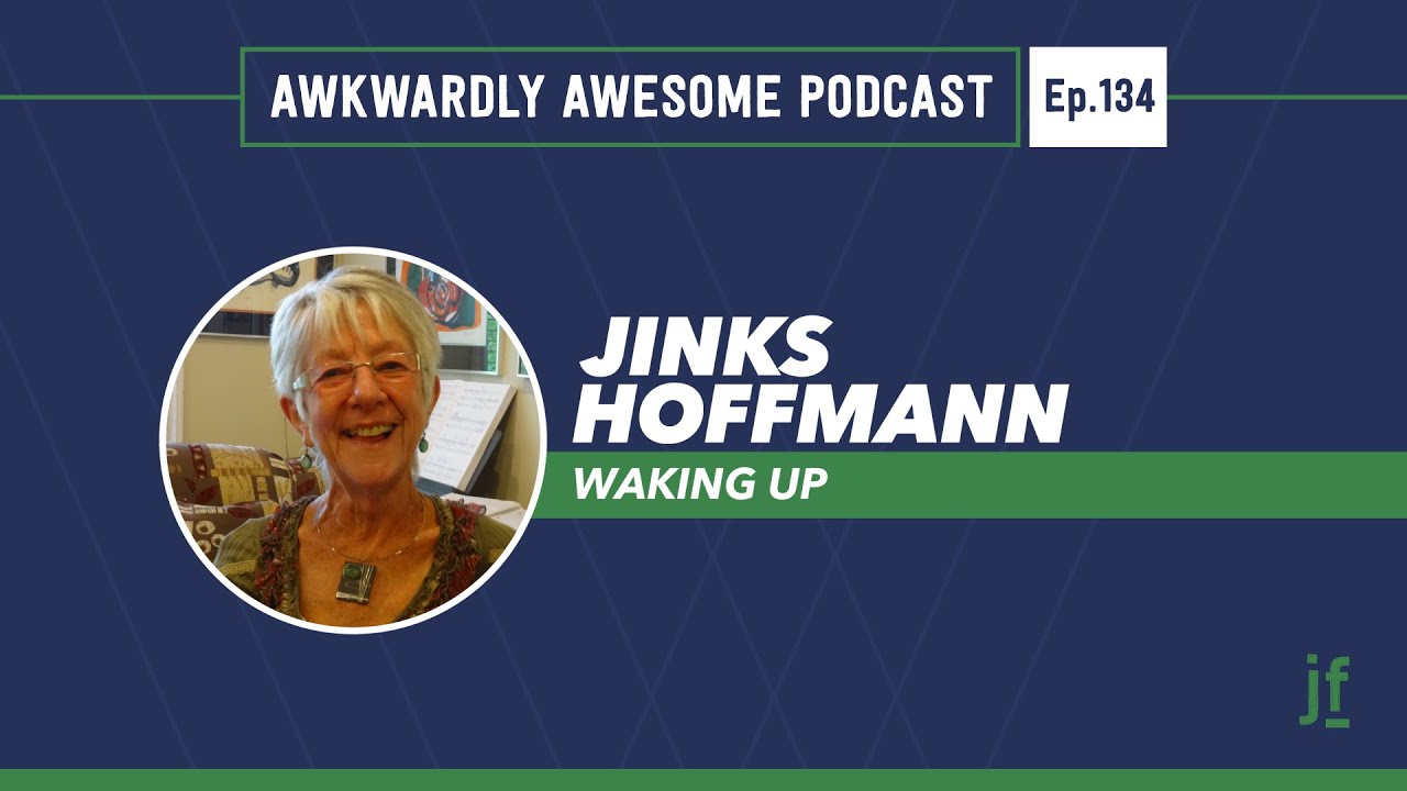 Ep. 134 - Waking Up w/ Jennifer "Jinks" Hoffmann - YouTube