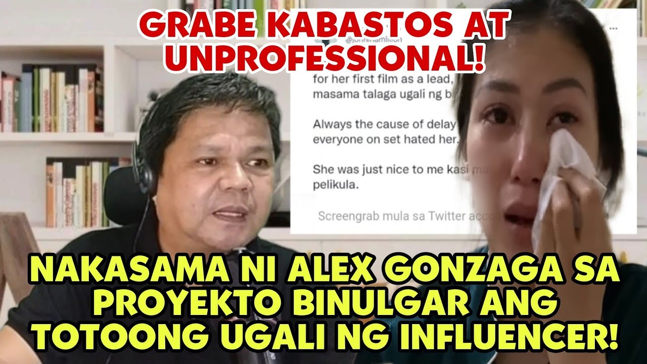 NAKASAMA NI ALEX GONZAGA SA PROYEKTO BINULGAR ANG TOTOONG UGALI NG INFLUENCER! BASTOS DAW TALAGA ...