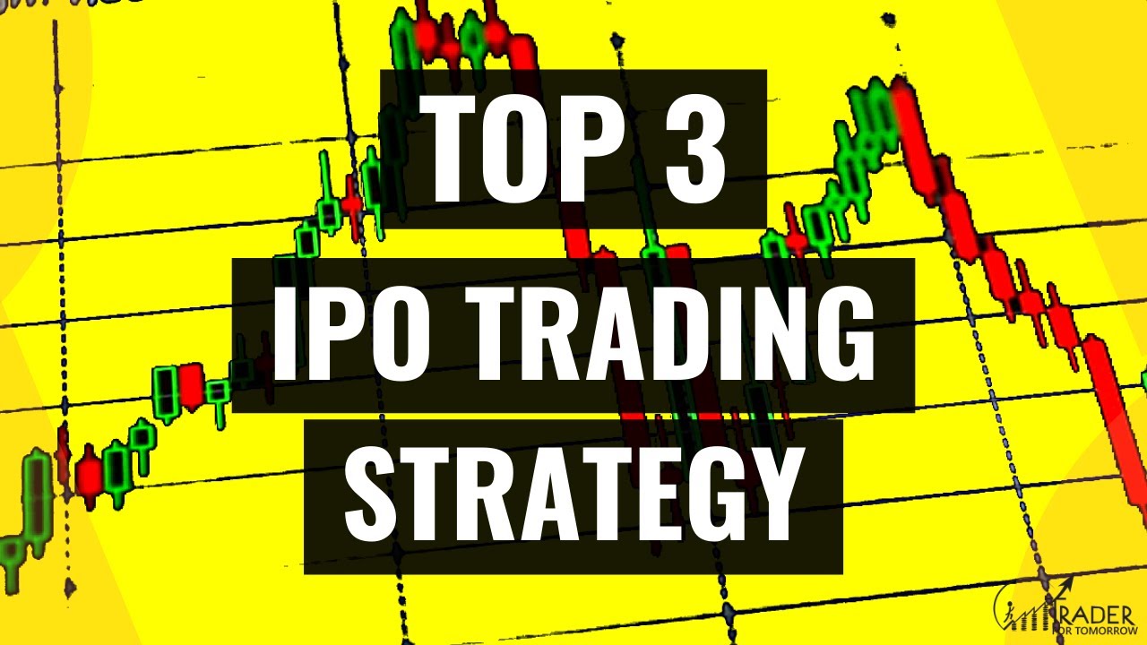IPO (Initial Public Offering) : Top 3 IPO Trading Strategies 2023 | IPO ...