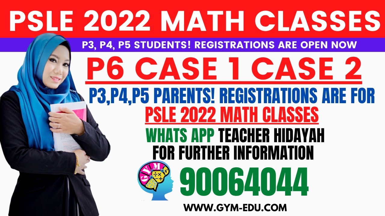 P6 Case 1 Case 2 | PSLE 2022 Math Classes Registrations are open now ...