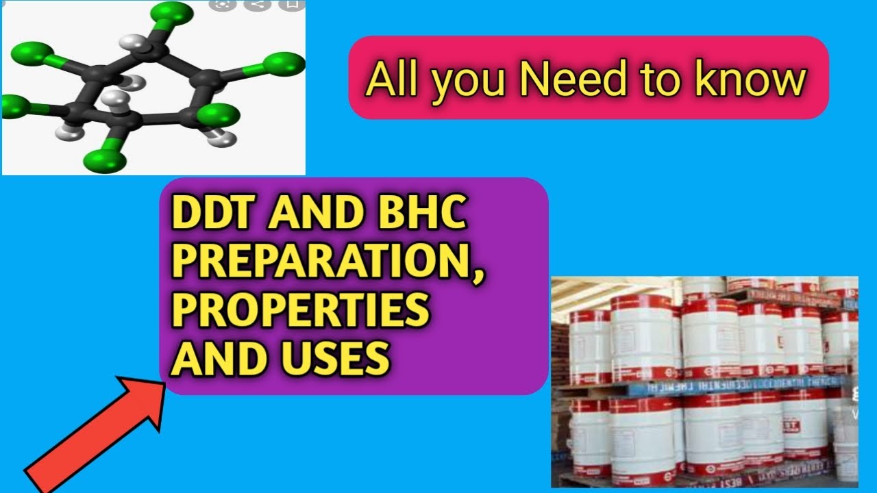 DDT AND BHC PREPARATION, PROPERTIES AND USES - YouTube