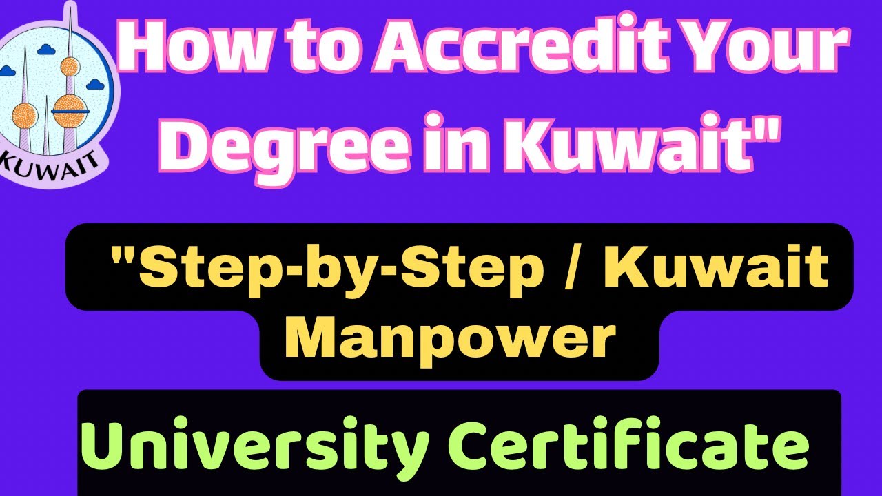 "How to Accredit Your University Degree in Kuwait 🇰🇼 Complete Guide for ...