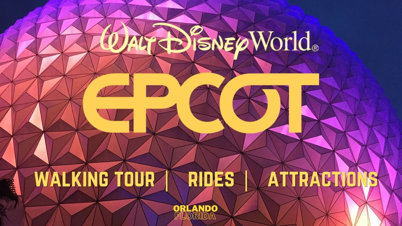 Disney's EPCOT | Walking Tour | Rides | Attractions. - YouTube