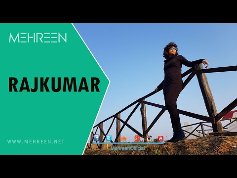 ▶ MEHREEN | Rajkumar |  OFFICIAL VDO