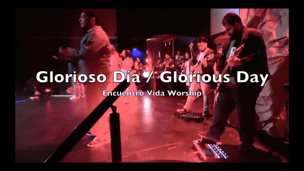 Glorioso Día (Glorious Day) Easter Service 2023 | Dual Guitar Cam [NEW ...
