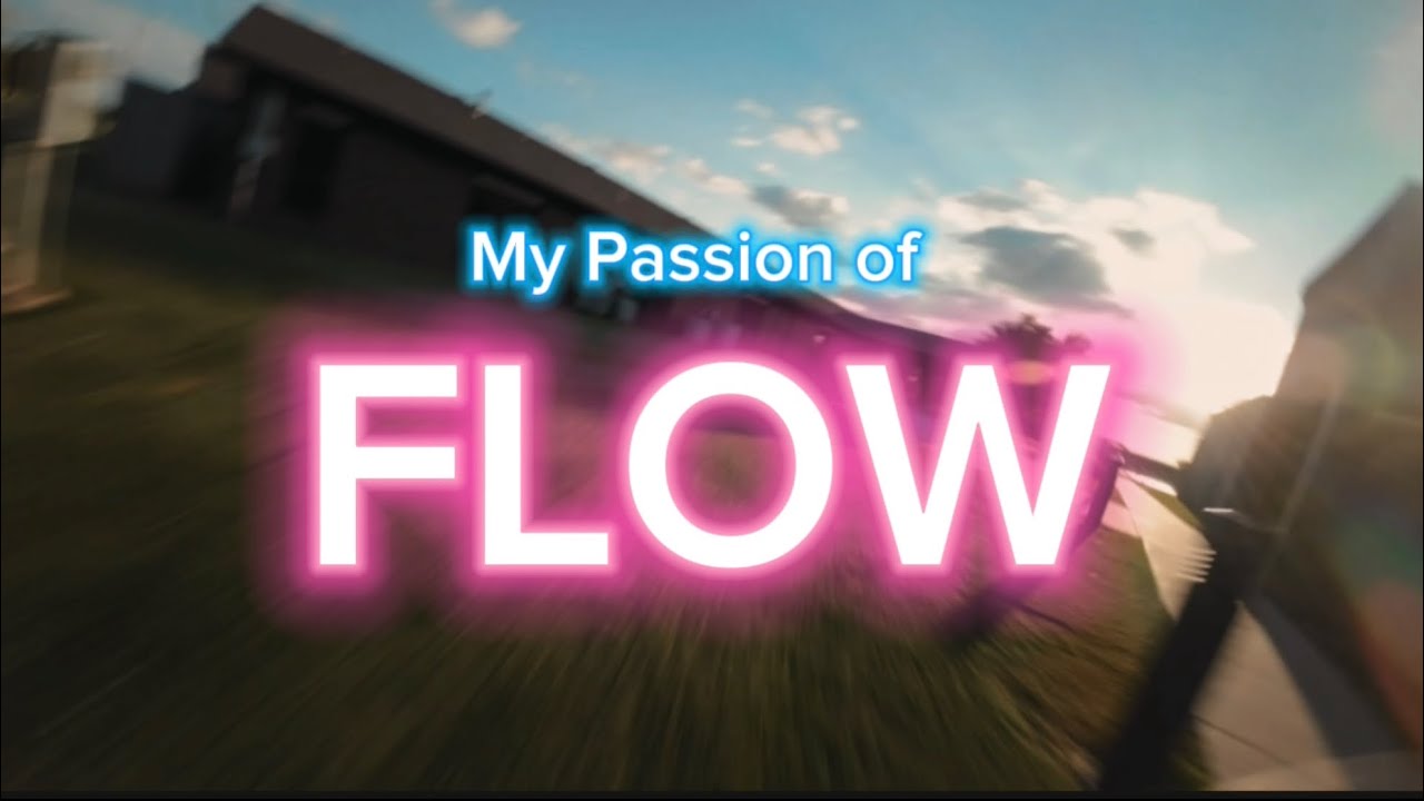 My Passion of FLOW || FPV Freestyle - YouTube