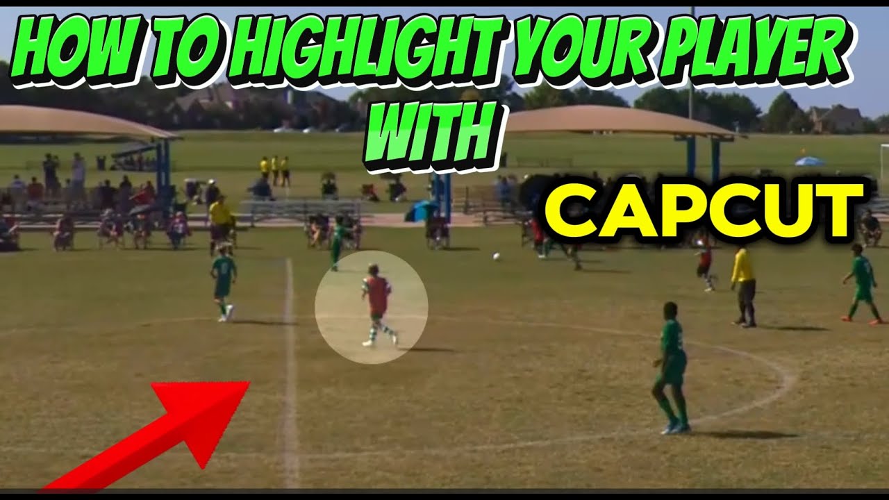 Create Soccer Player Highlight Reels with CapCut - YouTube