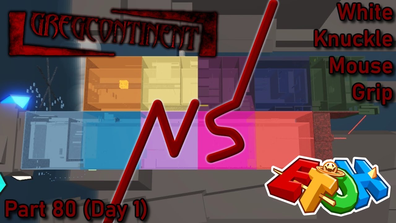 White Knuckle Mouse Grip || gregcontinent VS EToH (& ToI) || Part 80 ...