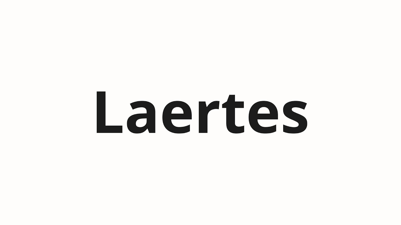 Laertes In The Odyssey Pronunciation