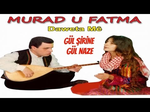 Murad u Fatma 2 DAVETA ME - GÜL ŞİRİNE GÜL NAZE