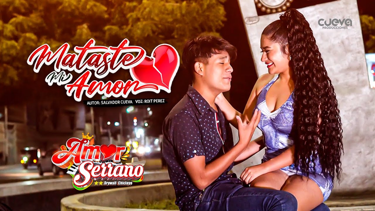 MATASTE MI AMOR - AGRUPACION AMOR SERRANO - VIDEO CLIP OFICIAL 2024 - YouTube