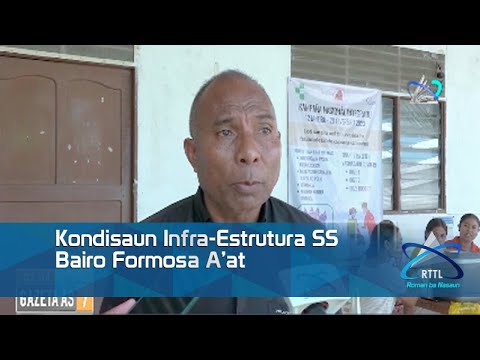 Kondisaun Infra-Estrutura SS Bairo Formosa A’at - YouTube