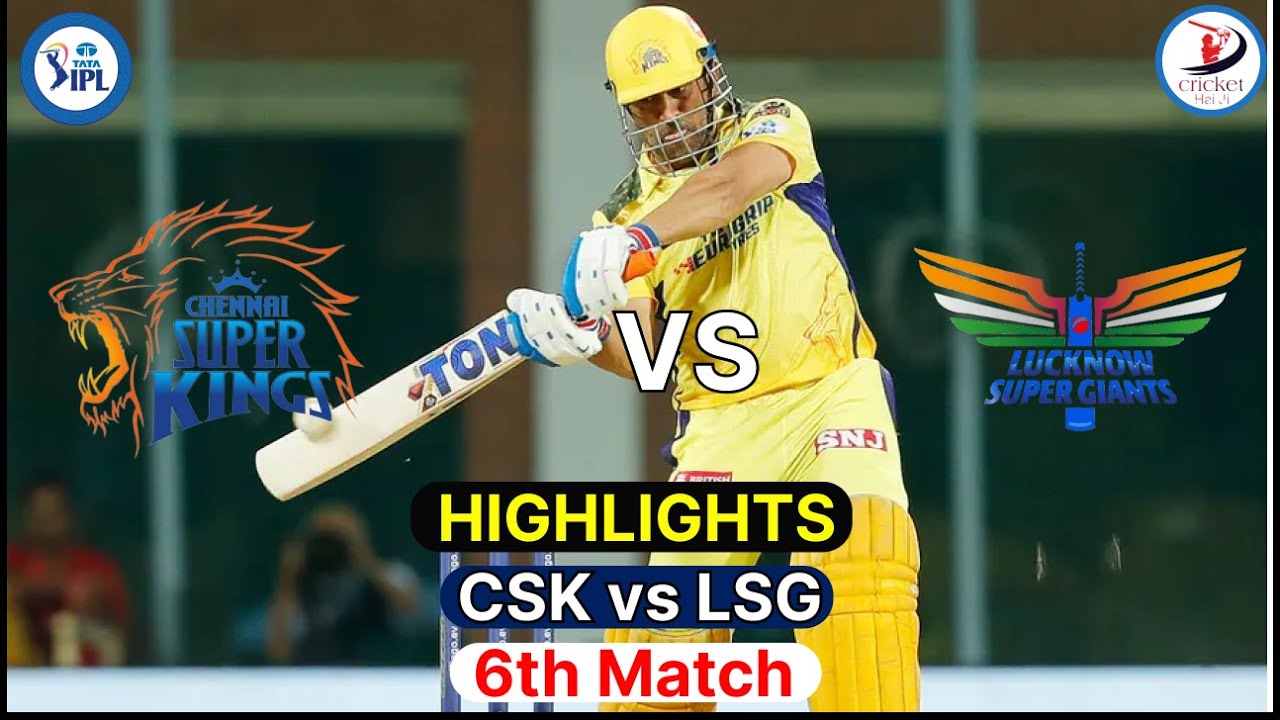 Csk vs Lsg | Csk vs Lsg Highlights | Csk vs Lsg Highlights 2023 ...
