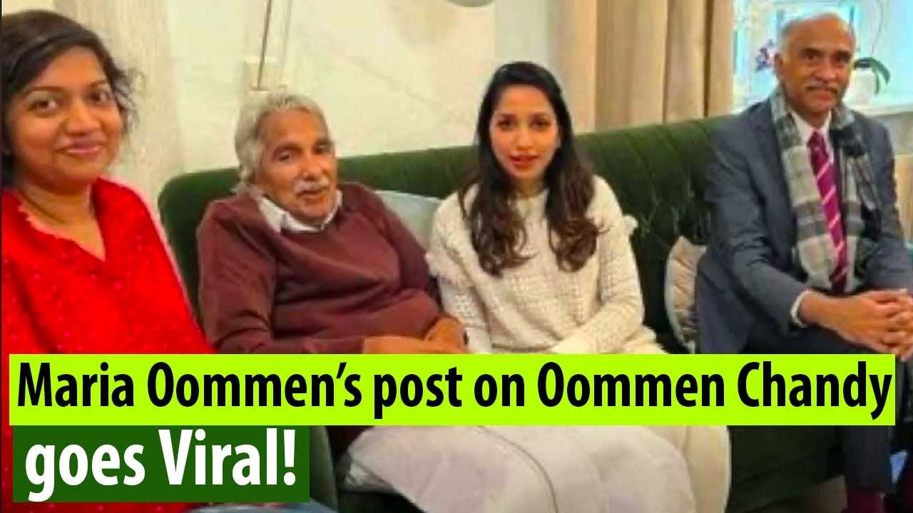 Appa's heart is with the people even while in hospital: Maria Oommen ...