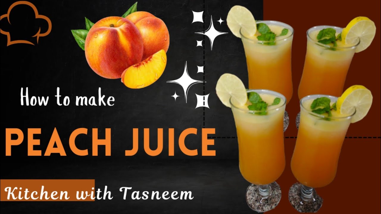 Fresh Juice Recipe| peach Juice Recipe | آڑو کاجوس |Easy Summer Special ...