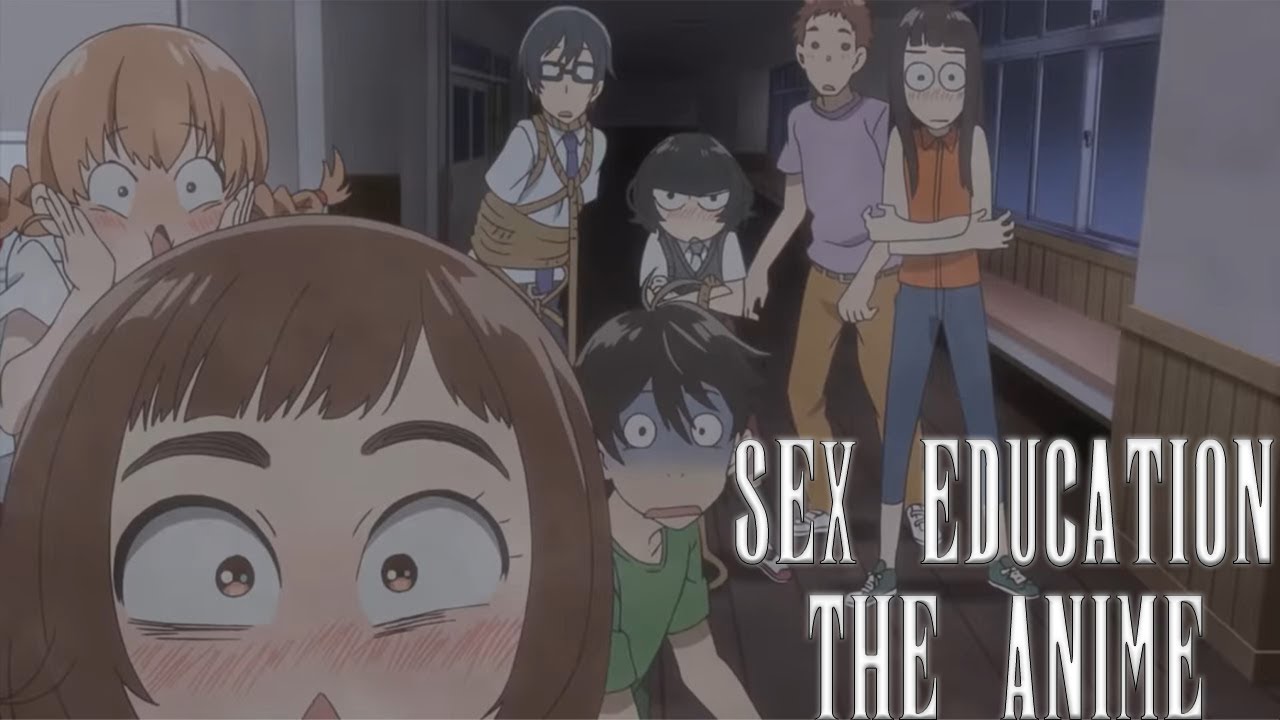 You Should Watch The Anime Version Of S X Education Youtube