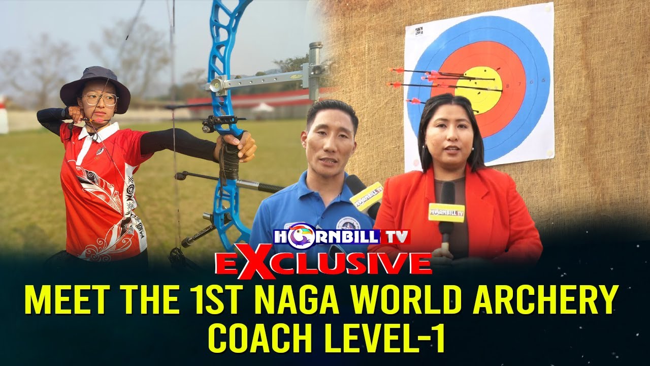 EXCLUSIVE| MEET THE 1ST NAGA WORLD ARCHERY COACH LEVEL-1 - YouTube