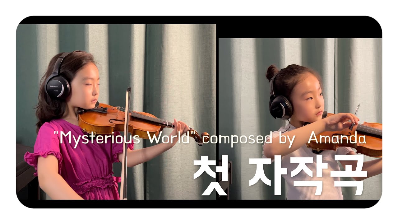 "Mysterious World", composed by Amanda, 6 years old, #첫자작곡 #self ...