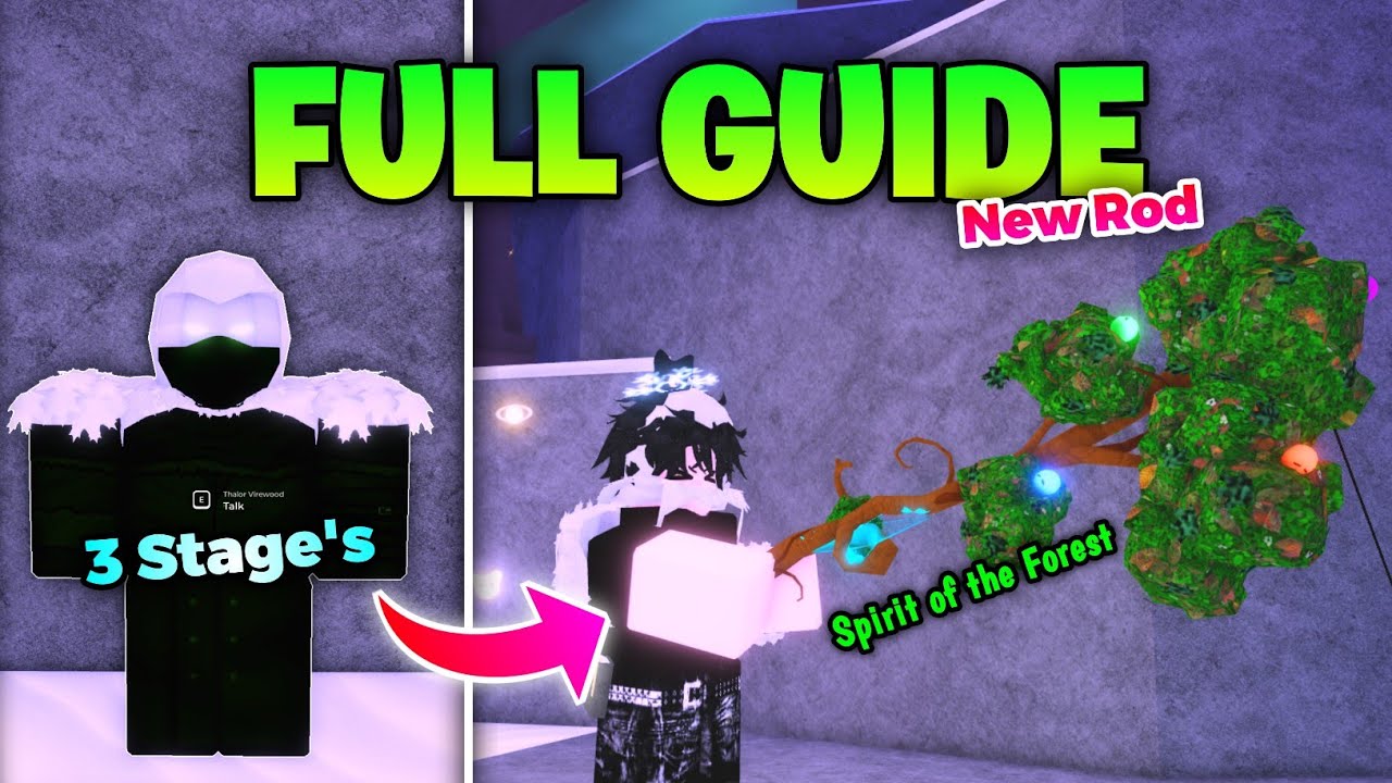 Full Guide to Get Spirit of the Forest Rod in Fisch (Thalor Virewood ...