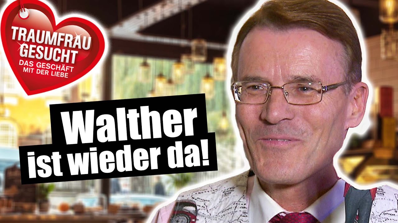 Traumfrau gesucht: WALTHER ist WIEDER DA! - YouTube