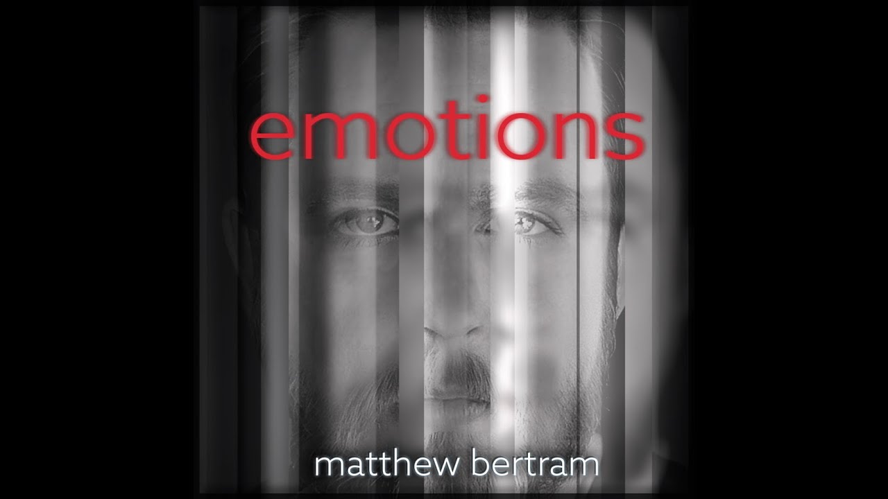 MATTHEW BERTRAM/EMOTIONS/FULL VISUAL ALBUM - YouTube