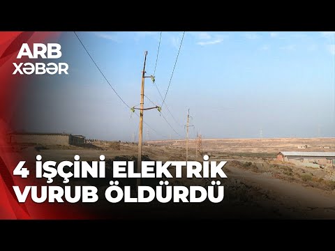ARB XƏBƏR - “Lake Hotel” faciəsi - Dörd işçi elektrik cərəyanından öldü