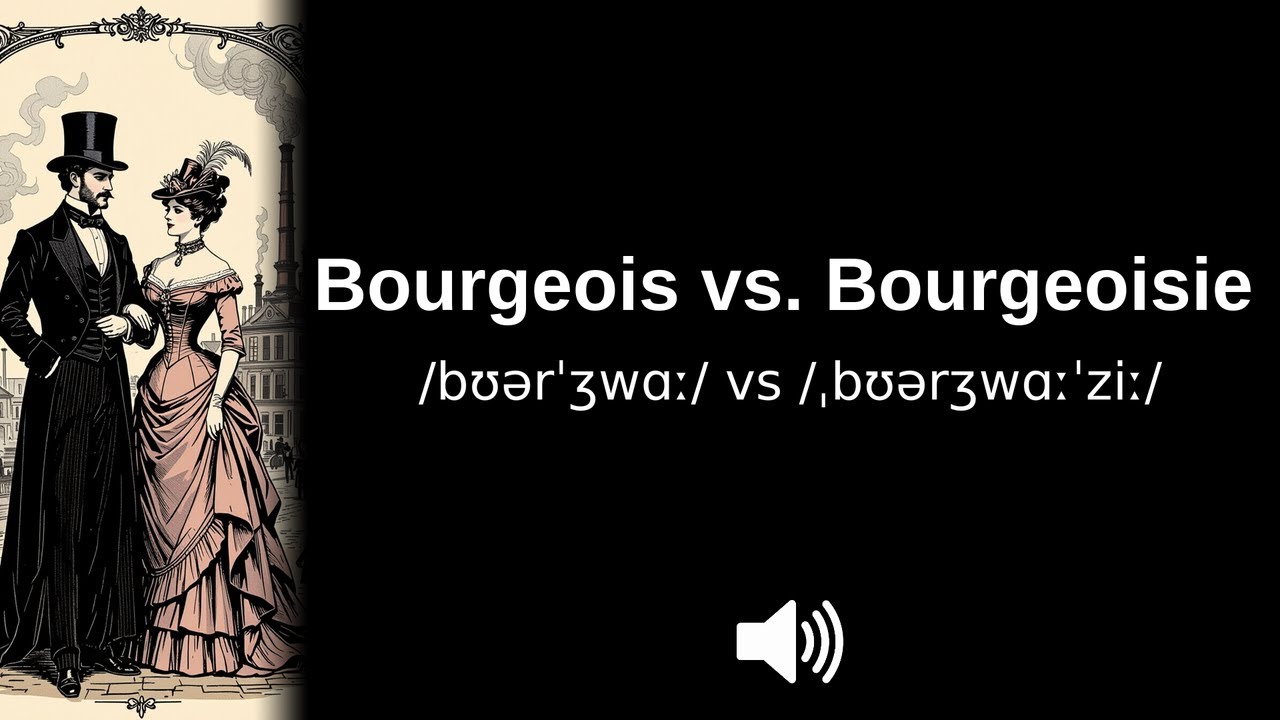 How to pronounce Bourgeois vs Bourgeoisie (CORRECTLY!) - YouTube
