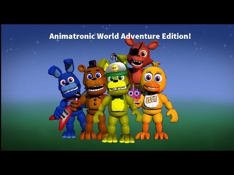 STILL IN DEVELOPMENT | Animatronic World Adv. Edition - YouTube