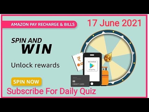 Amazon Pay Recharge And Bills Spin And Win Quiz Answers Today | 17 June ...