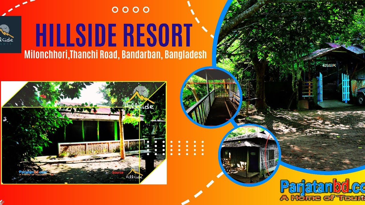 Hillside Resort, Milonchhori, Bandarban, Bangladesh - YouTube