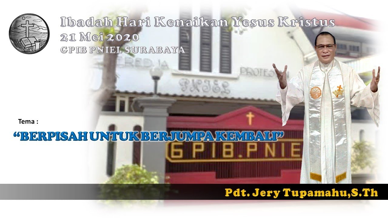 Ibadah Kenaikan Tuhan Yesus 21 Mei 2020 Youtube