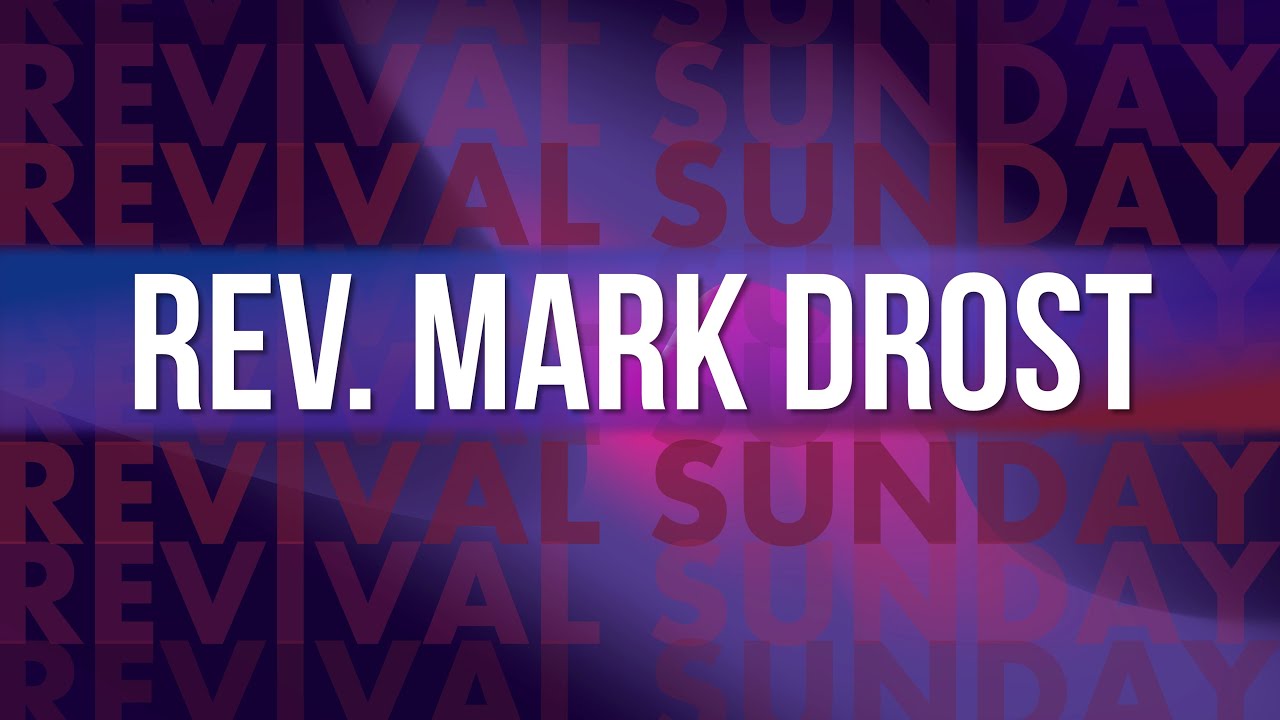 Revival Sunday | Rev. Mark Drost | Upland Lighthouse Church - YouTube