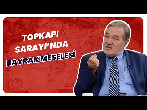 Topkapı Sarayı Girişine Osmanlı Bayrağı Konulabilir Mi? | Tarihin Arka Odası