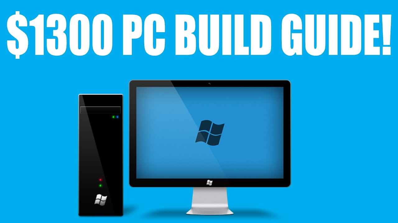 $1300 PC Build Guide!(2015) - YouTube