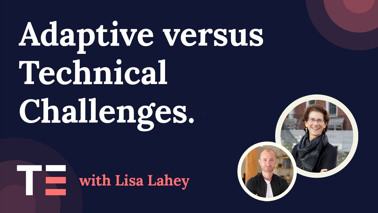 Ep.3. Lisa Lahey, Co-Author of "Immunity to Change". Adaptive versus ...