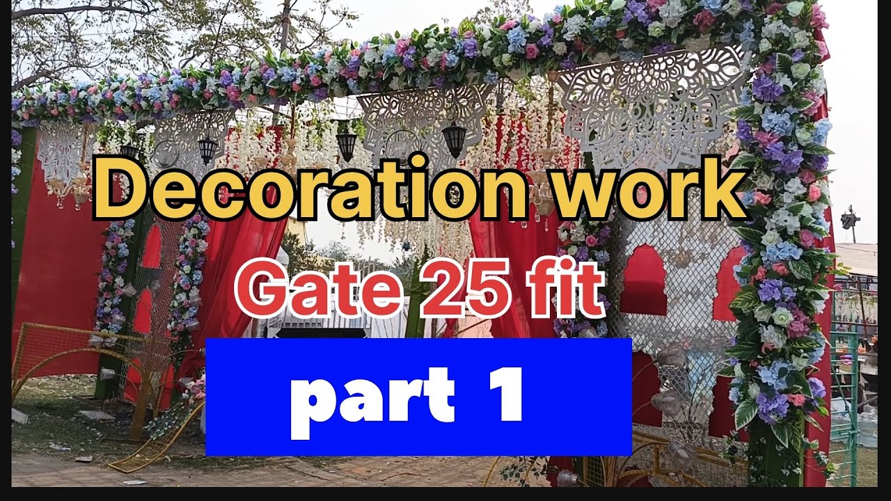 Decoration 💐work 🥹 25 fit ka gate, stage video🎥😝 - YouTube