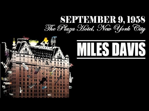 Miles Davis- September 9, 1958 Plaza Hotel, NYC [Jazz At The Plaza]