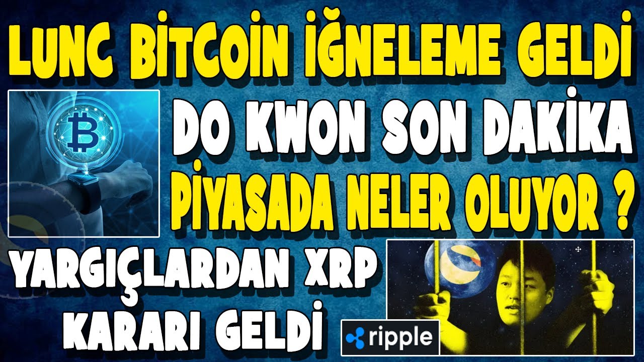 LUNC BİTCOİN İĞNELEMESİ DO KWON SON DAKİKA PİYASAYA NELER OLUYOR ? # ...