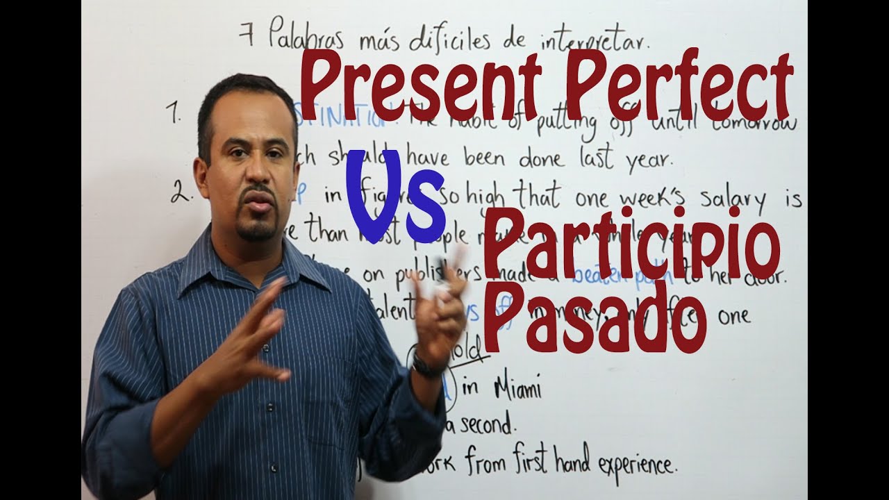 Present Perfect vs Participio Pasado - YouTube