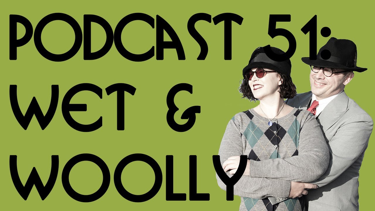 RH PODCAST 51 - WET & WOOLLY - YouTube