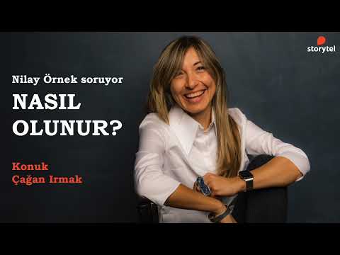 #NasılOlunur Podcast 201. Bölüm - Çağan Irmak