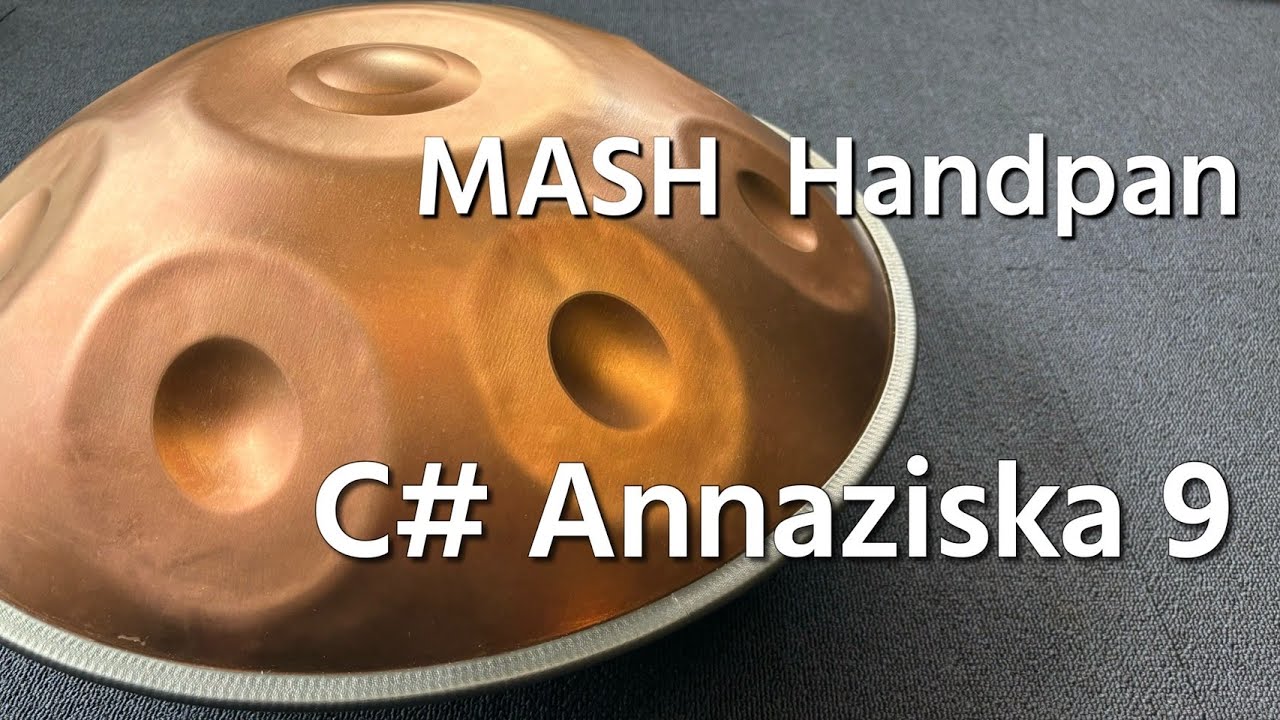 【ハンドパン販売】MASH Handpan / C# Annaziska 9 試奏2 - YouTube