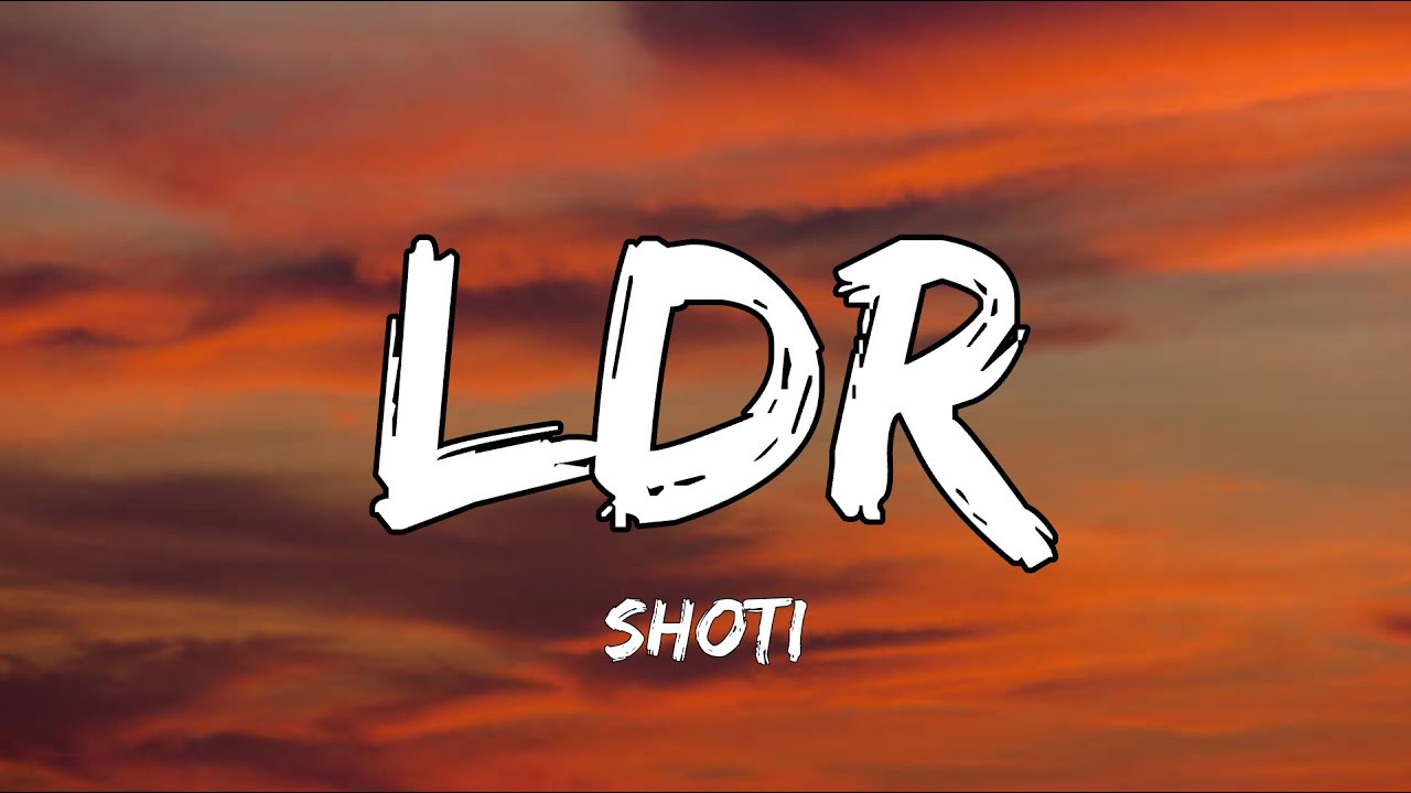 Shoti - LDR (Lyrics) - YouTube