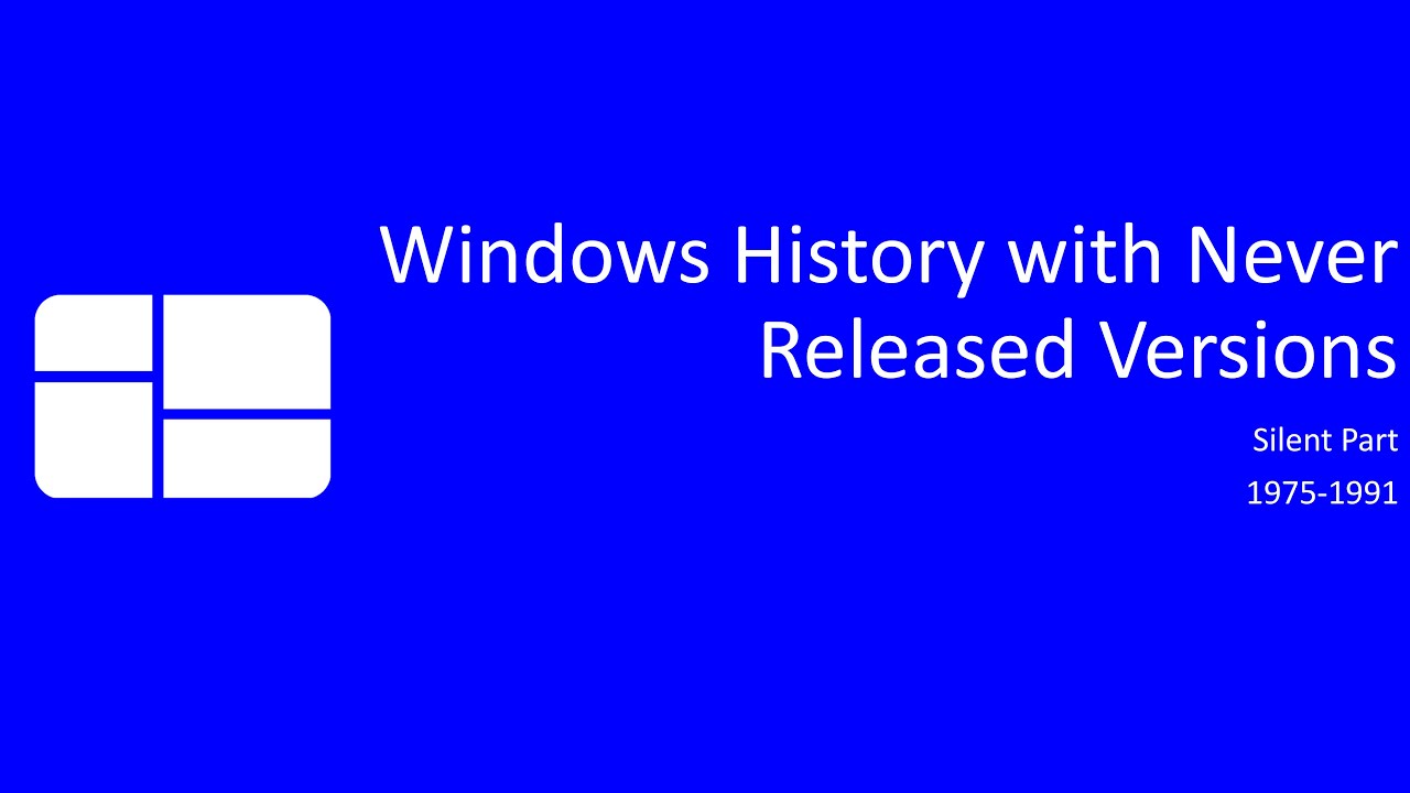 Windows History with Never Released Versions (Rigel Update, Silent Part ...