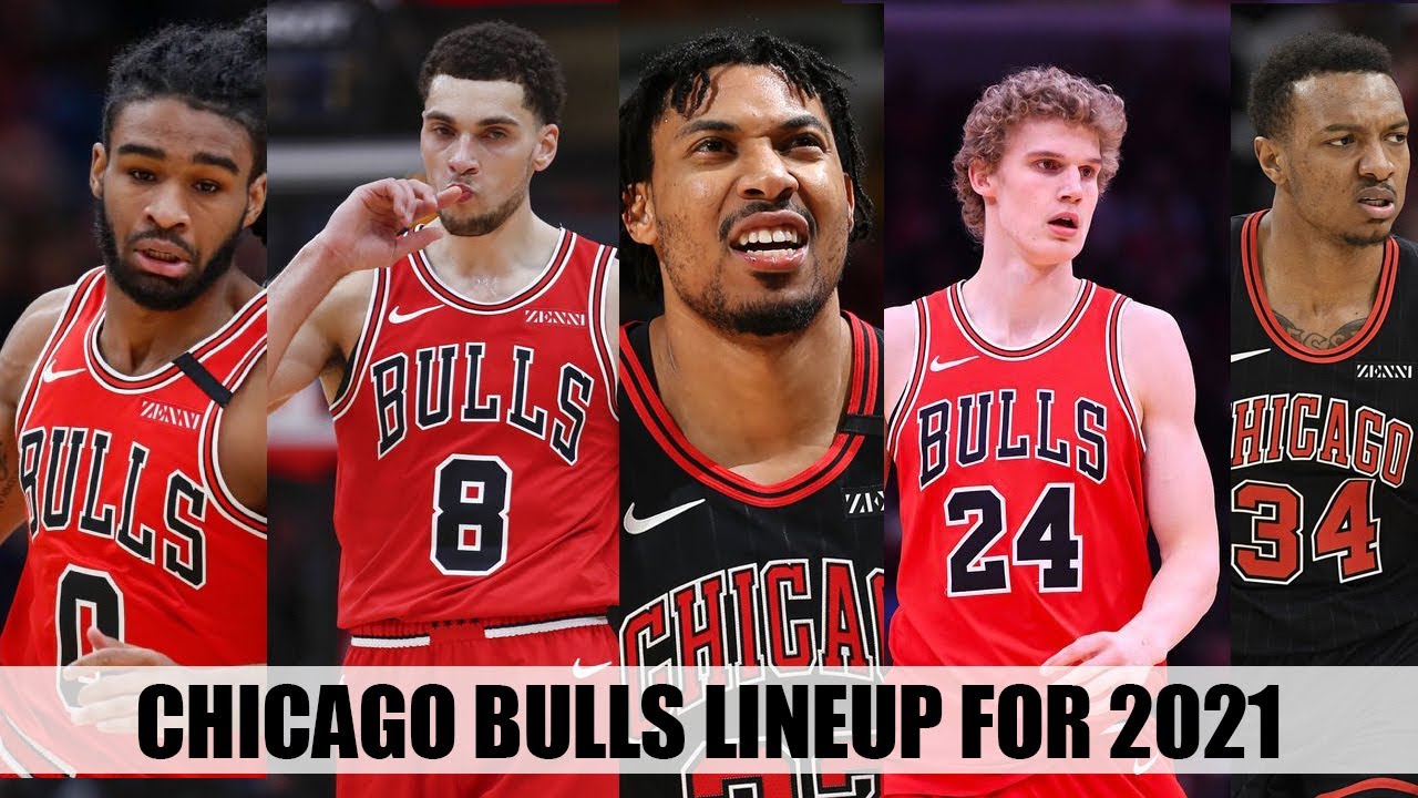 Chicago Bulls lineup for 2021 Season - YouTube